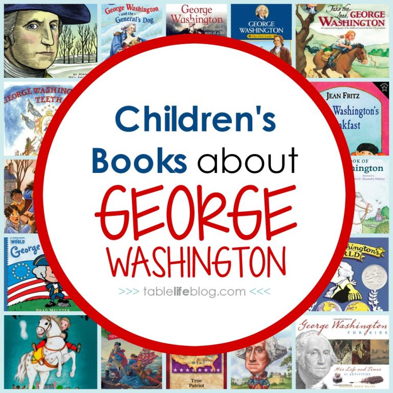 What to Read: George Washington Books for Kids • Table Life Blog